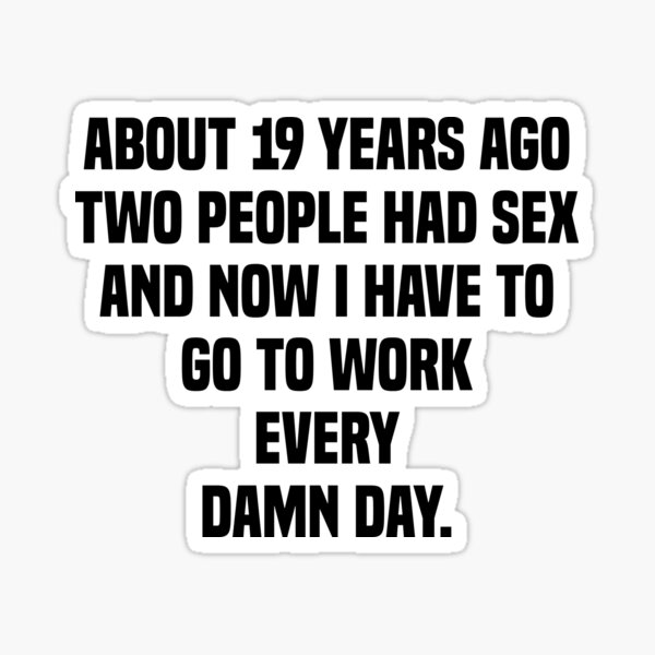 "19th Birthday Millenial Antiwork Socialism Meme" Sticker for Sale by ...