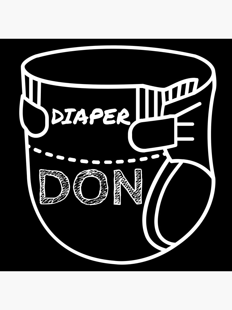 "Diaper Don, A Classic Trump Parody. Let make it trend" Poster for Sale ...