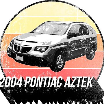 "2004 Pontiac Aztek" Poster for Sale by WorldEngine | Redbubble