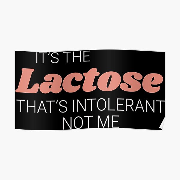 Lactose Intolerance Posters | Redbubble