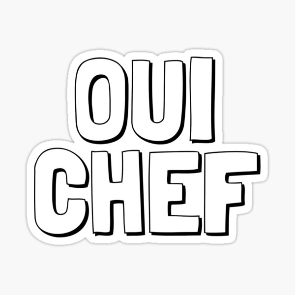 "OUI CHEF" Sticker for Sale by YoussefBannour | Redbubble