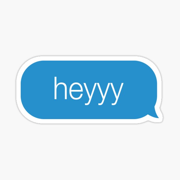 "Heyyy sticker - funny stickers" Sticker for Sale by BronsonLockwood ...