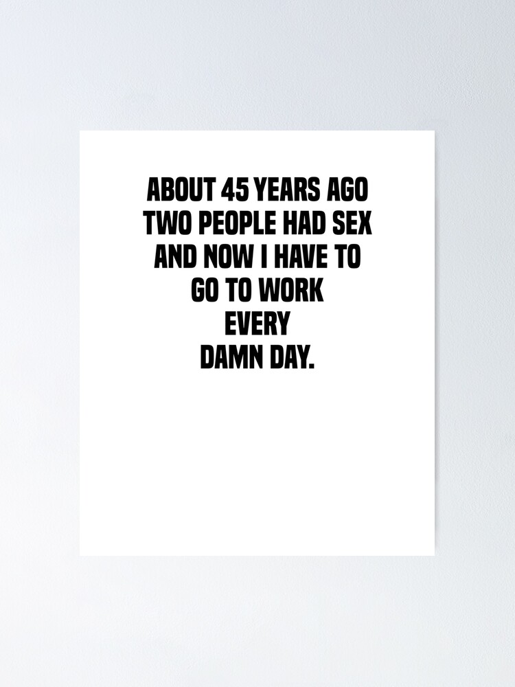 "45th Birthday Millenial Antiwork Socialism Meme" Poster by JanvonW ...