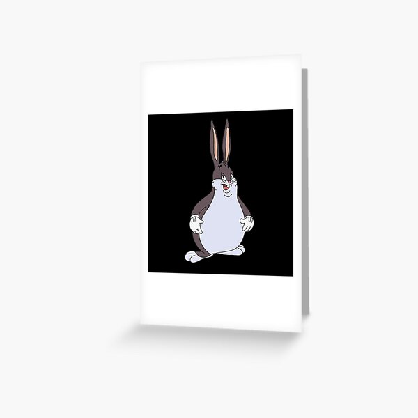 "Best Selling - Big Chungus" Greeting Card for Sale by brizdgehamptoni ...