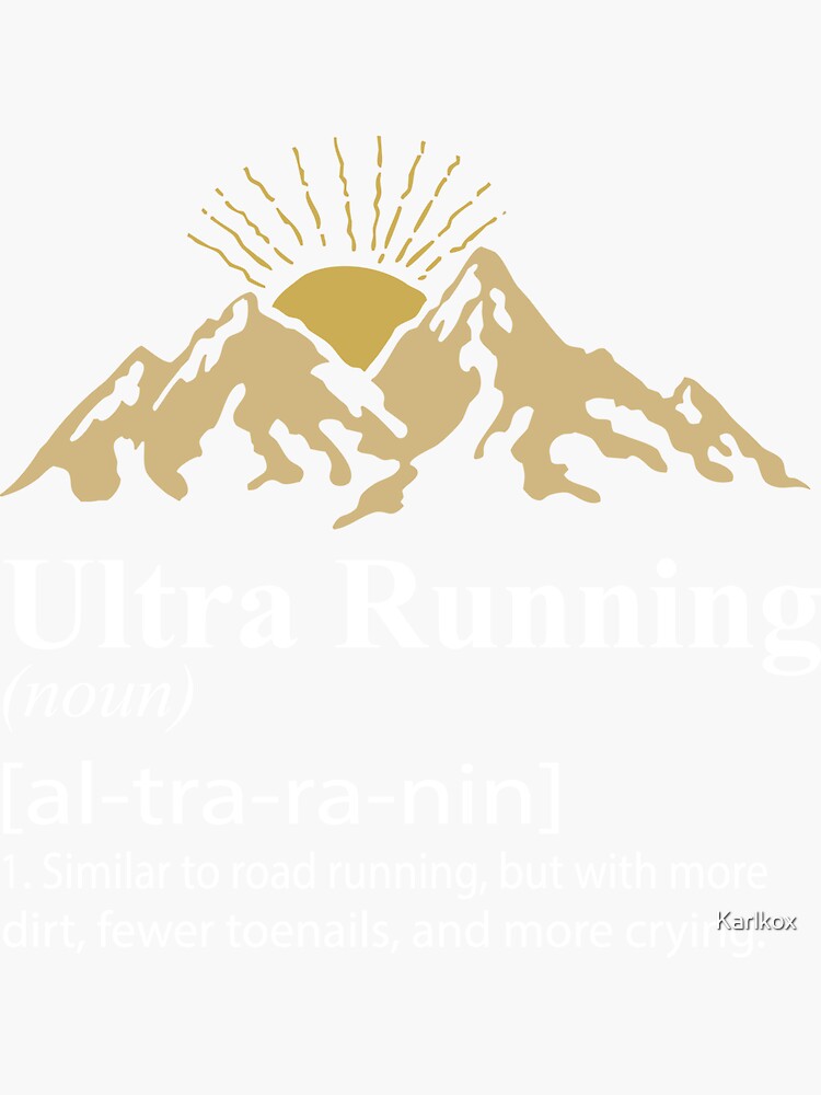 "Ultra Running Design For Ultramarathon Lover " Sticker for Sale by ...