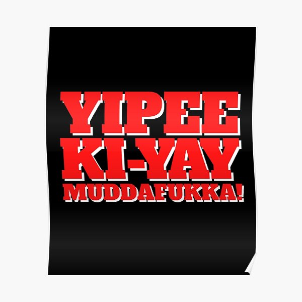 Poster: Yippie Yay | Redbubble