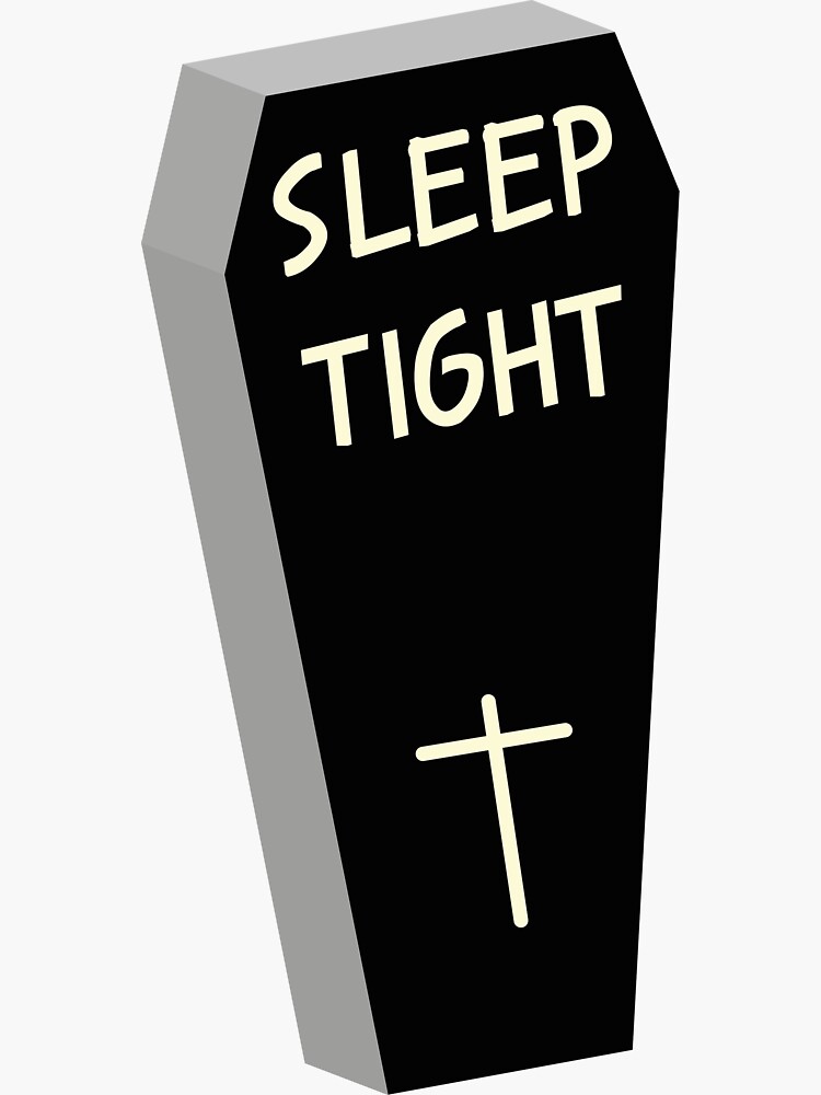 "Sleep Tight" Sticker for Sale by IntegralHumour | Redbubble