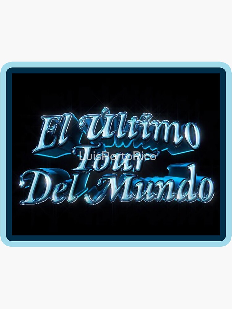 Pegatina «Bad Bunny - el ultimo tour del mundo» de LuisPortoRico ...