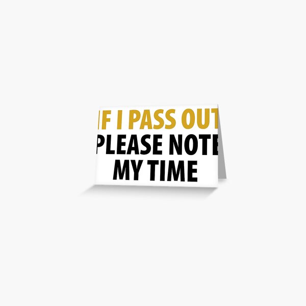 If I Pass Out Greeting Cards | Redbubble