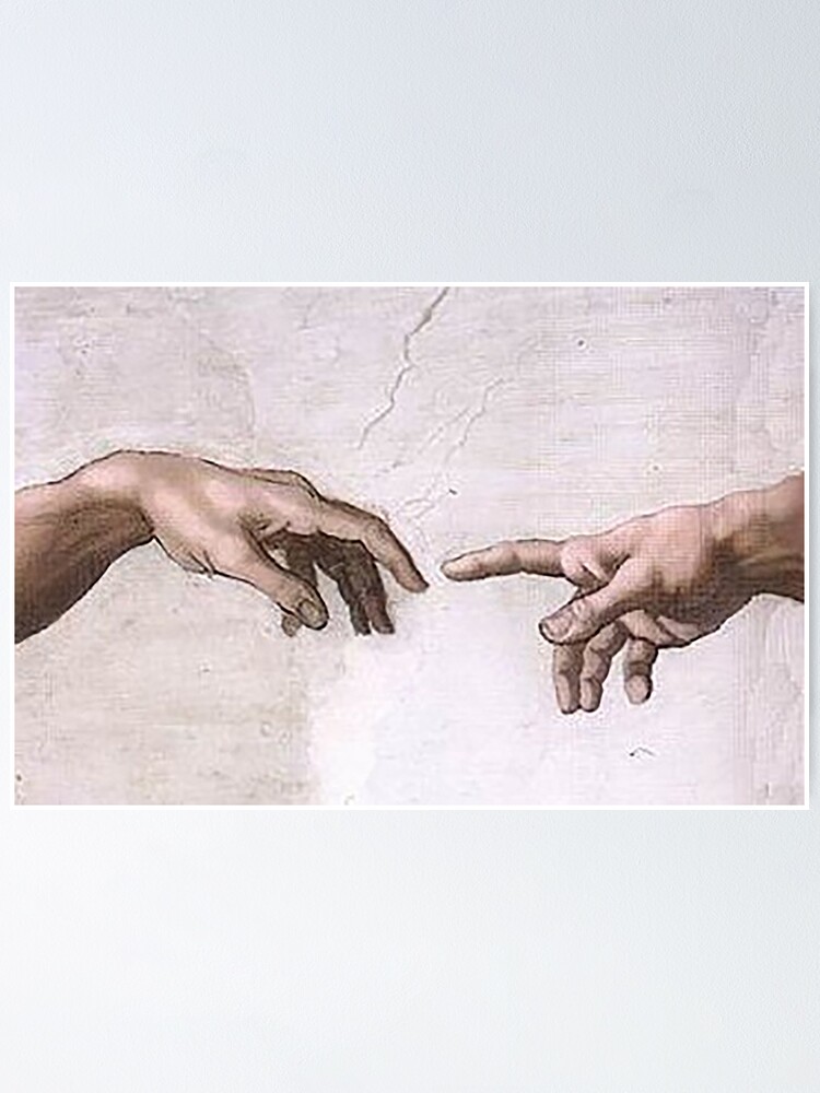 "Original The Creation of Adam Hands Touch" Poster for Sale by ...
