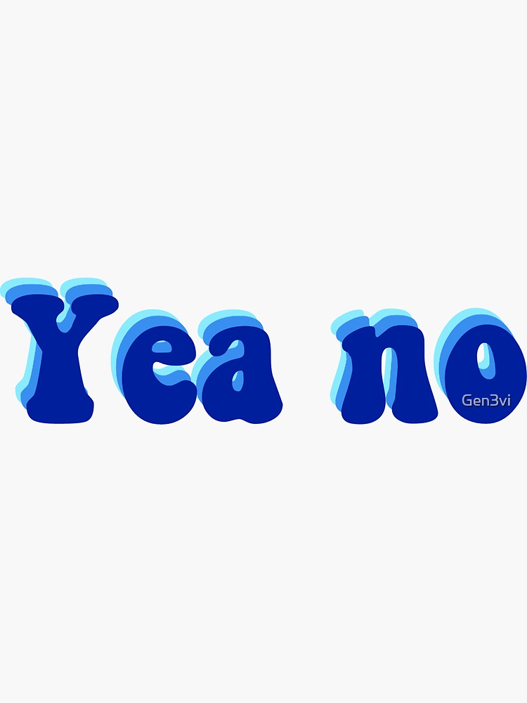 "Yea no blue ombre" Sticker for Sale by Gen3vi | Redbubble