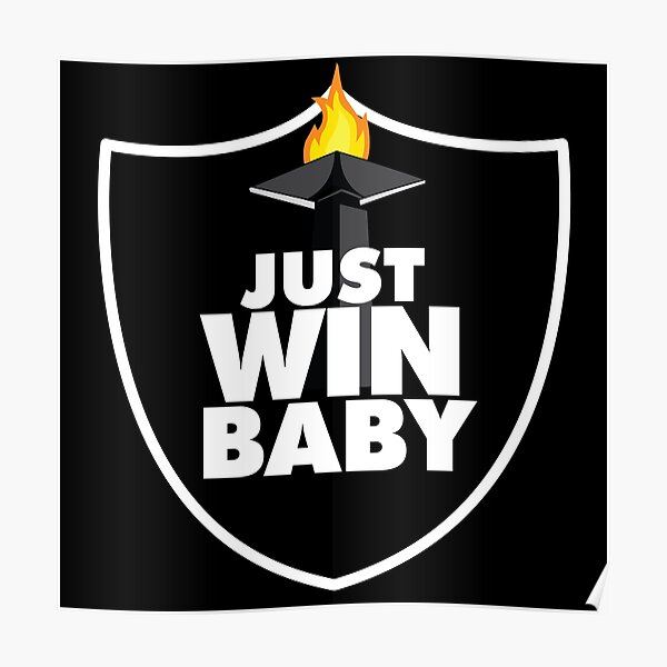 Just Win Baby Posters | Redbubble