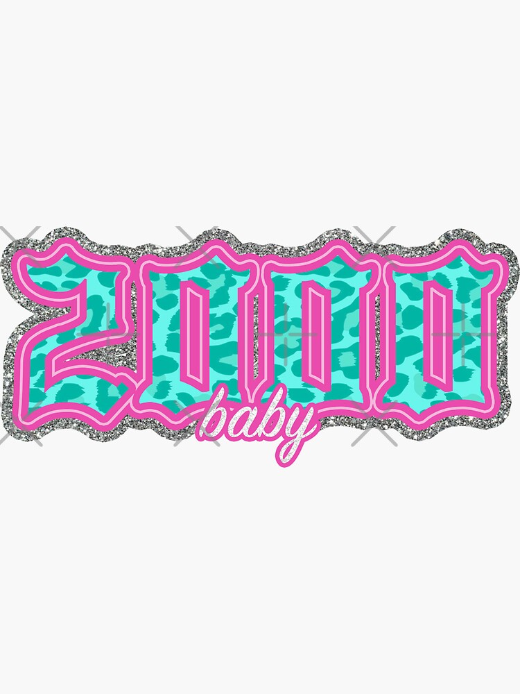 "2000s baby (birth year stickers!)" Sticker by jennagardnerr | Redbubble