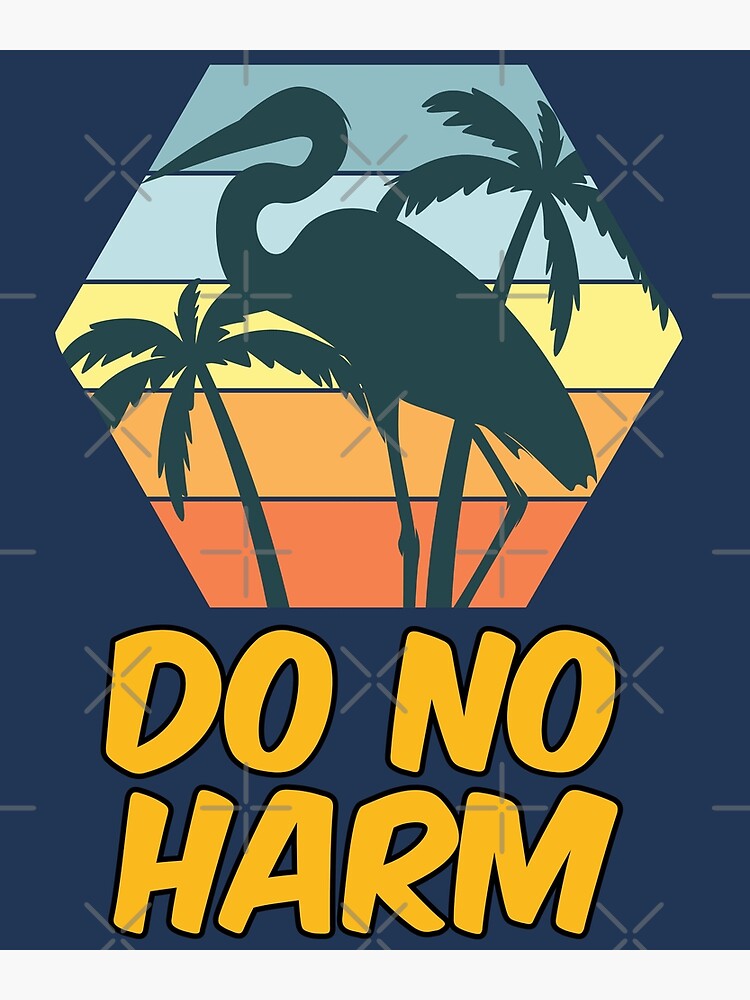 Do No Harm Poster By HappySchnapper Redbubble do-no-harm-poster-by-happyschnapper-redbubble