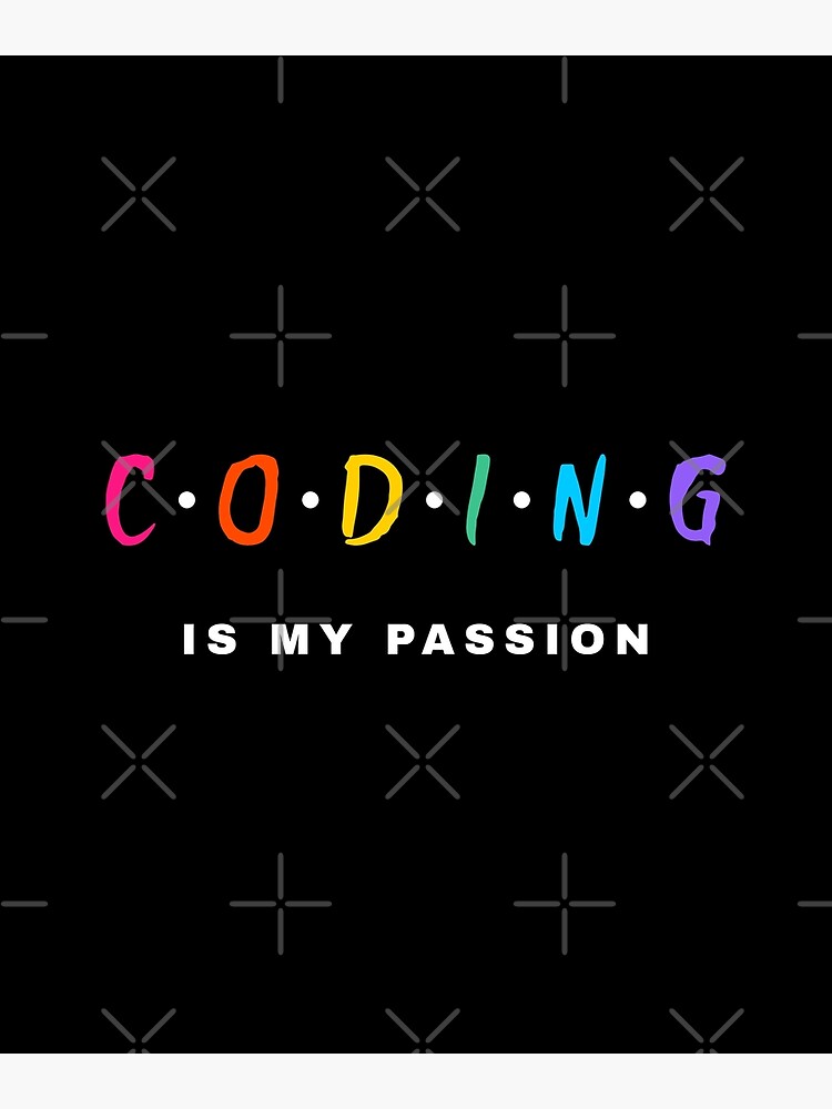 "Coding is my passion, Software Engineer Christmas gift" Poster by ...