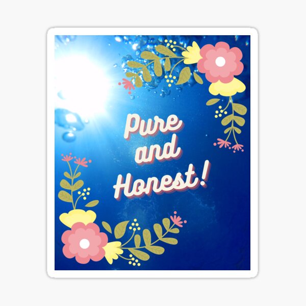 "Pure and honest" Sticker by Bhavna111 | Redbubble