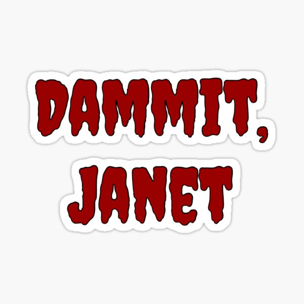 Dammit Janet Memes
