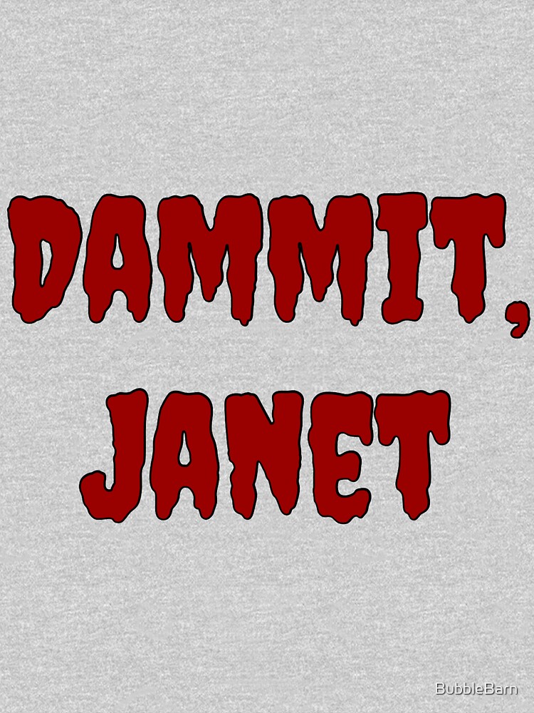 "Dammit Janet The Rocky Horror Picture Show" T-shirt for Sale by ...