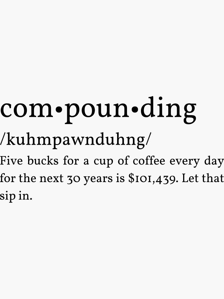 "Compounding" Sticker for Sale by Hustlersetups | Redbubble