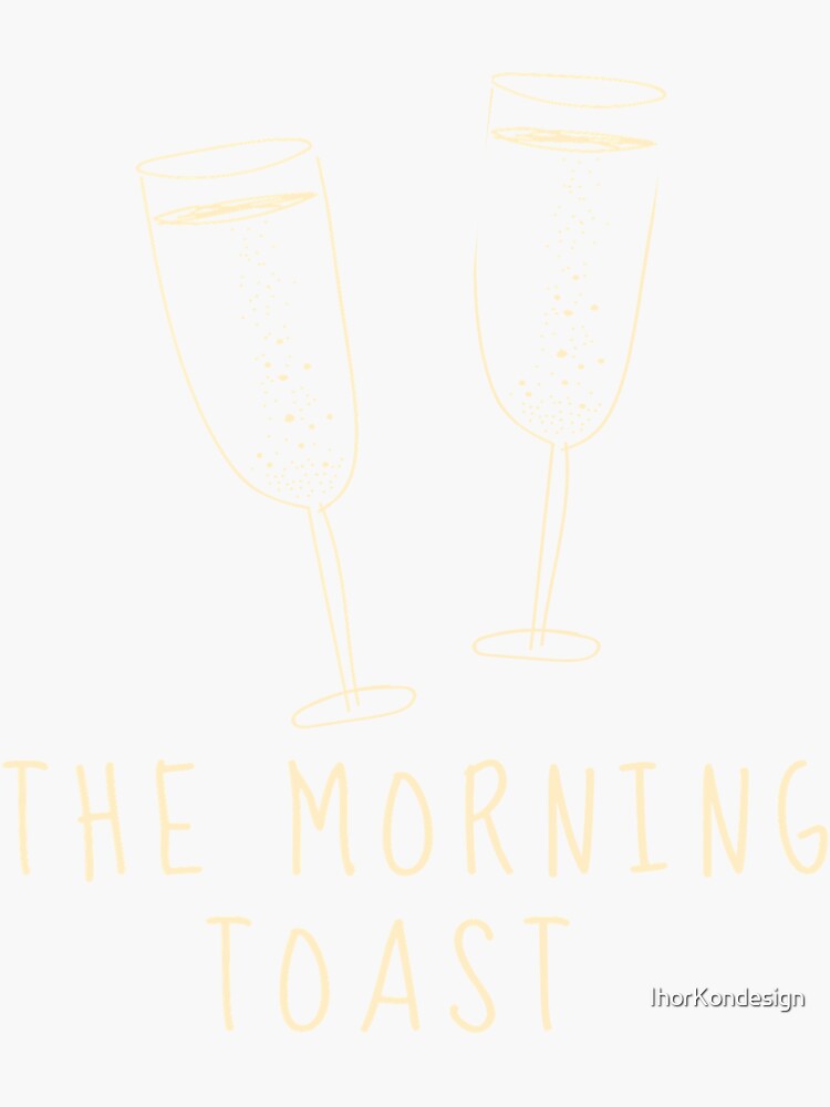 "Good Morning Millennials! The Morning Toast" Sticker for Sale by ...
