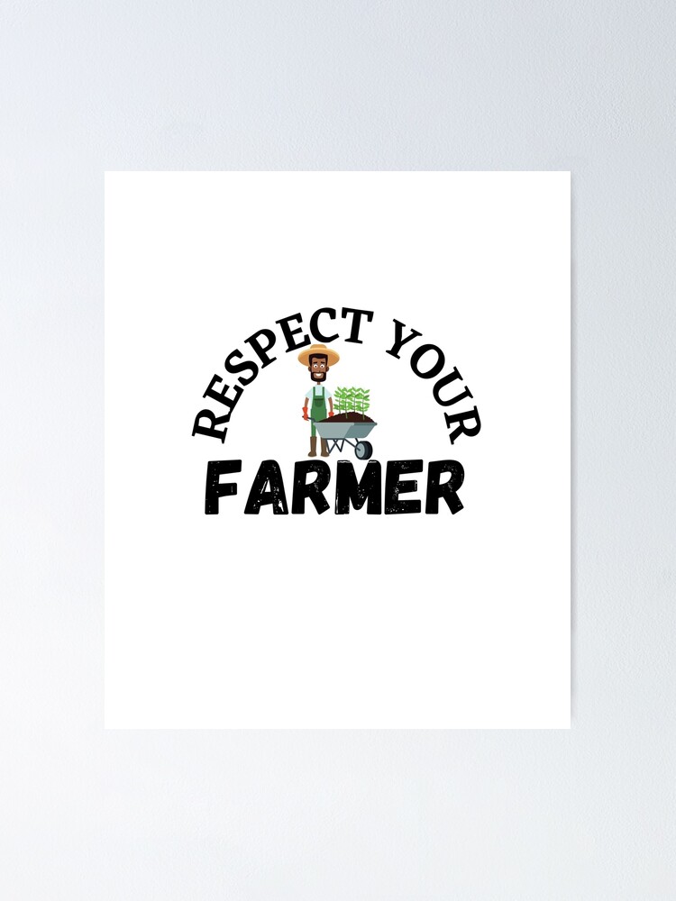 "respect your farmer" Poster by princegiri | Redbubble