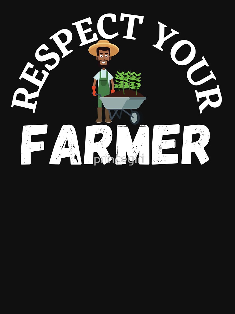 "respect your farmer" T-shirt for Sale by princegiri | Redbubble ...