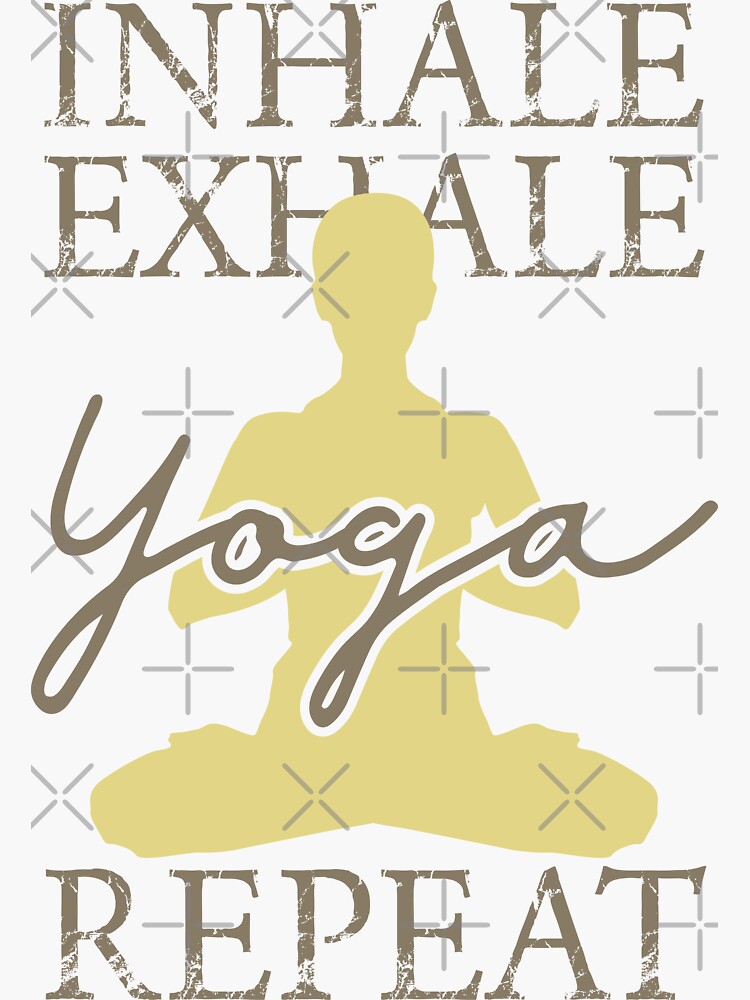 "Inhale Exhale Yoga Repeat" Sticker for Sale by motivationaltee | Redbubble
