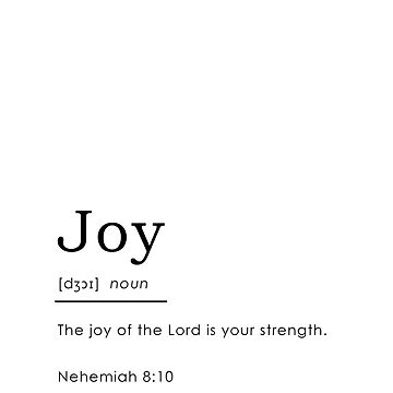 "Joy Definition, Nehemiah 8:10, Scripture, Bible Verse" Art Board Print ...