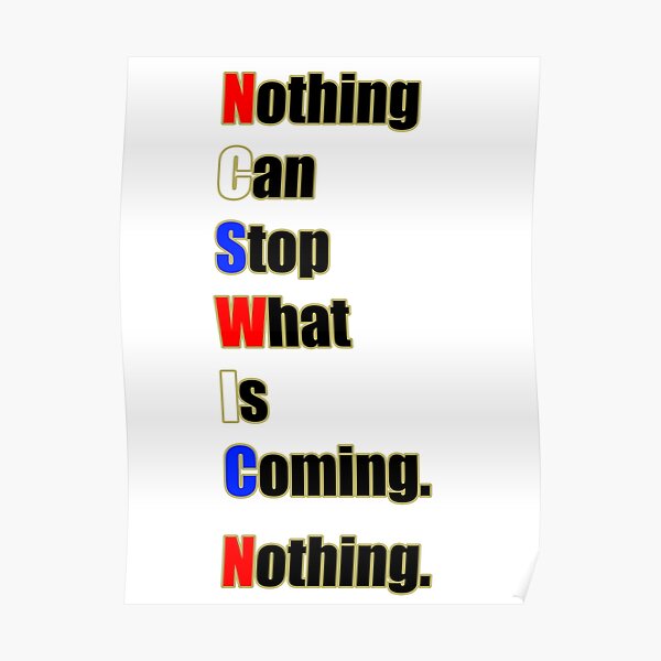 Nothing Can Stop Posters | Redbubble