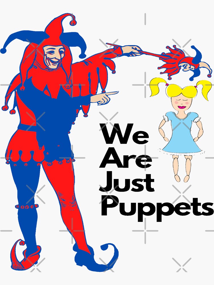 "We are just puppets" Sticker for Sale by STORE555 | Redbubble
