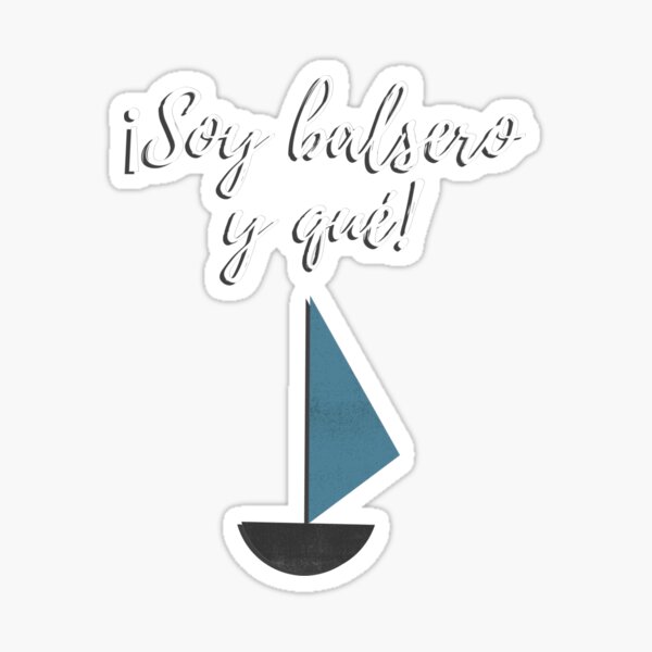 "Soy balsero y qué? - Cuban slang" Sticker by gloriasd14 | Redbubble