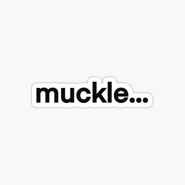 Muckle Gifts & Merchandise for Sale | Redbubble