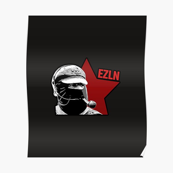 Ezln Posters | Redbubble