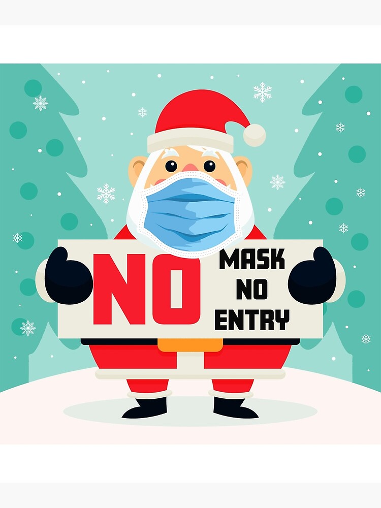 "holiday no mask no entry" Art Print by alexissolarte13 | Redbubble