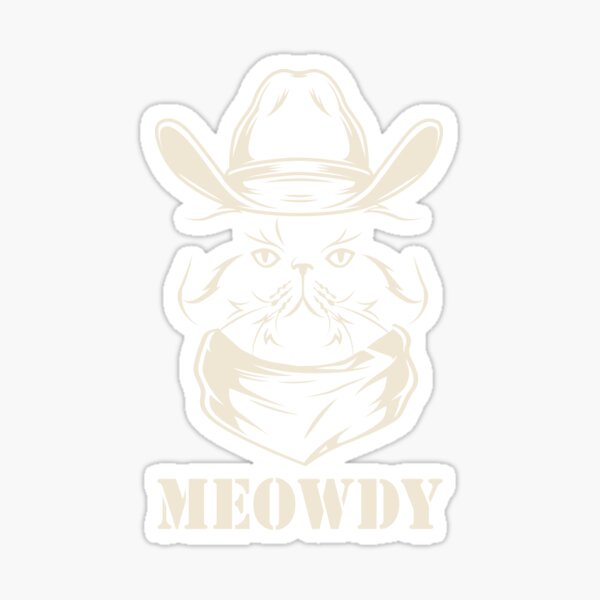 "Meowdy - Funny Mashup Between Meow and Howdy - Cat Meme - vintage cat ...