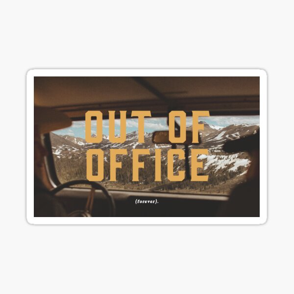 "OUT OF OFFICE" Sticker by AnnPitts | Redbubble