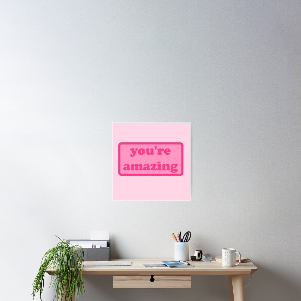 "you are amazing - y2k motivational quote" Poster by elizastreet ...