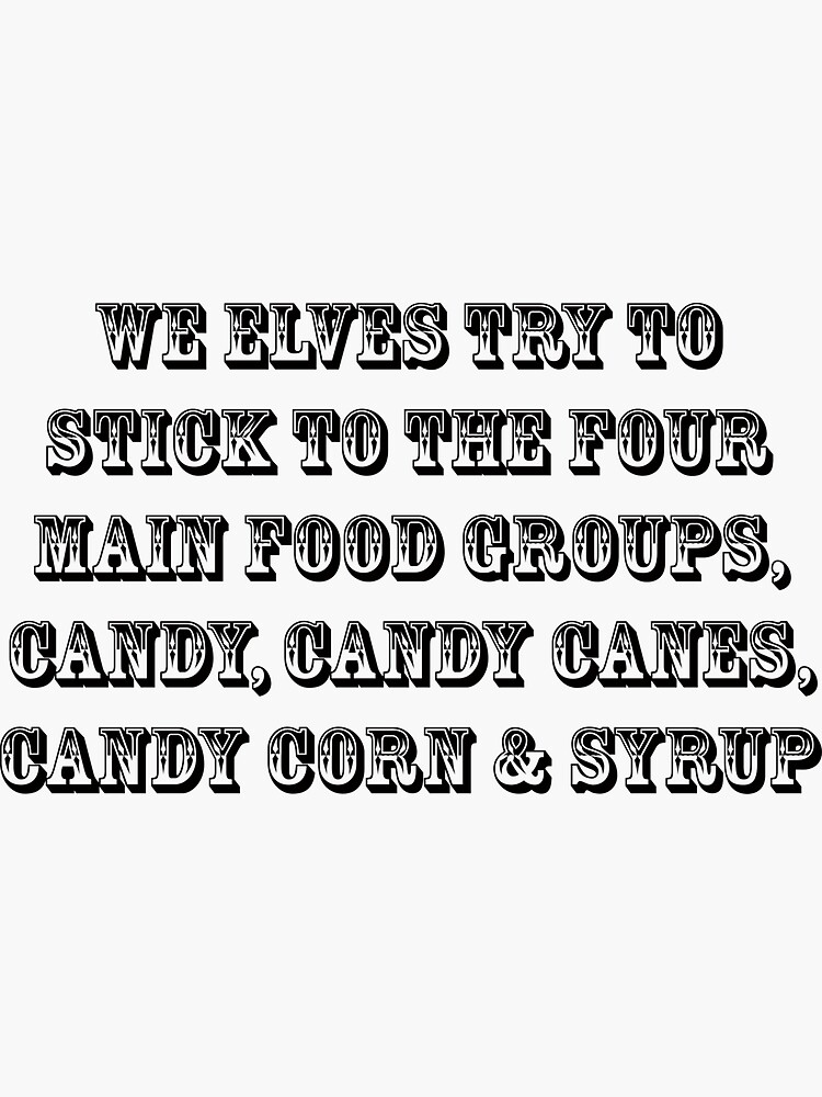 "elves four main food groups" Sticker for Sale by georgiasmiffy | Redbubble