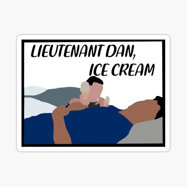 "Forrest Gump - Lieutenant Dan, ice cream" Sticker for Sale by ...