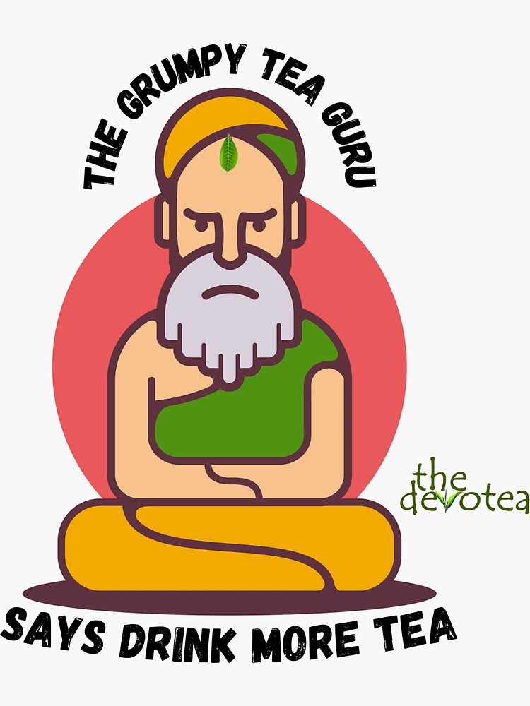 "Grumpy Tea Guru" Sticker for Sale by TheDevoteaMerch | Redbubble