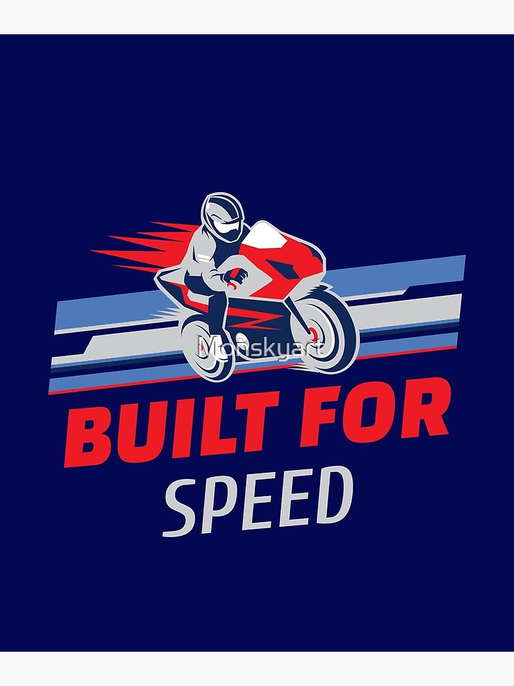 "Built for Speed. Motorbikes" Art Print by Monskyart | Redbubble