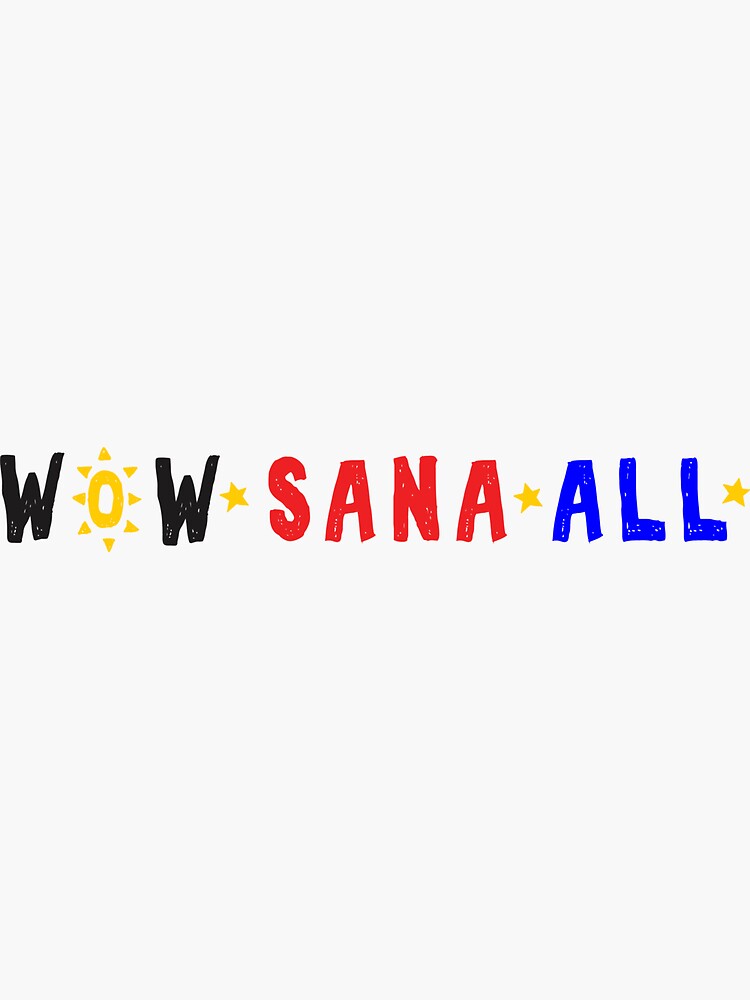 "sana all" Sticker for Sale by mprincipe | Redbubble