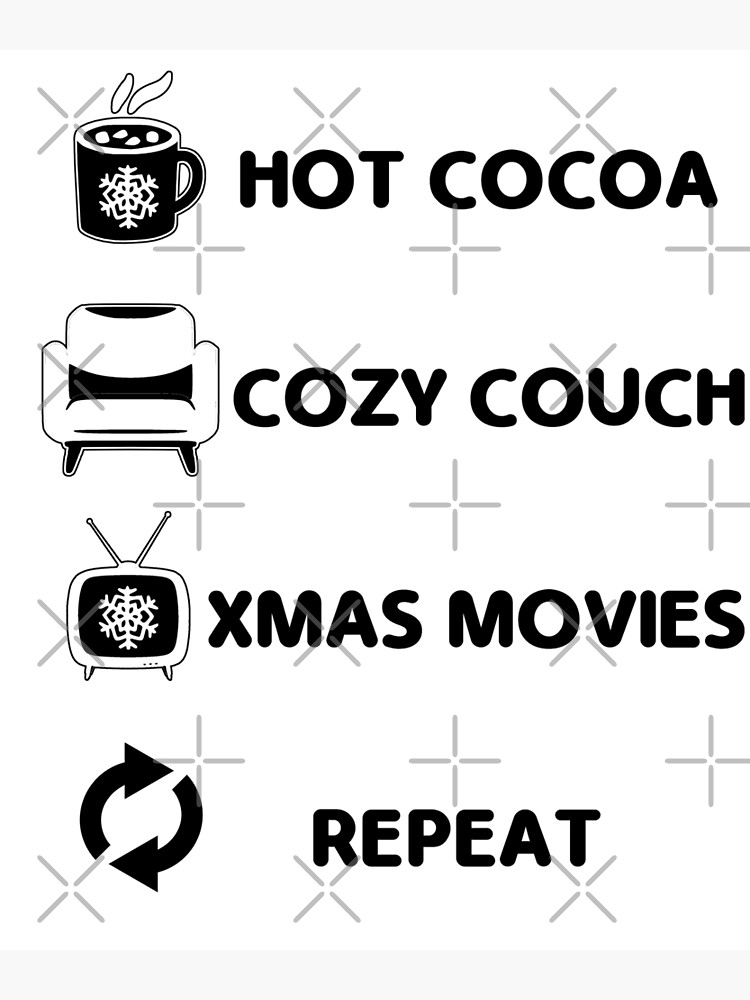 "Hot Cocoa Cozy Christmas Movies - Funny shirt logo - meme" Poster for ...