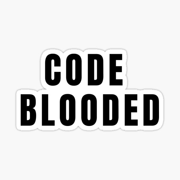 "Code Blooded - IT Joke" Sticker for Sale by ClassyGeek1 | Redbubble