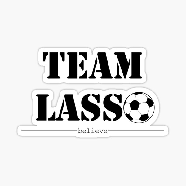 Team Lasso Stickers | Redbubble