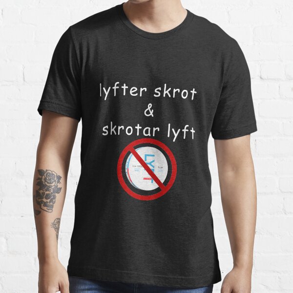 "Lyfter skrot & skrotar lyft" T-shirt for Sale by snusk | Redbubble | lyft t-shirts - snus t ...