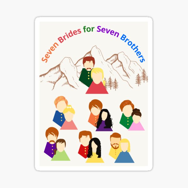 "7 Brides for 7 Brothers " Sticker for Sale by vbrewer91 | Redbubble