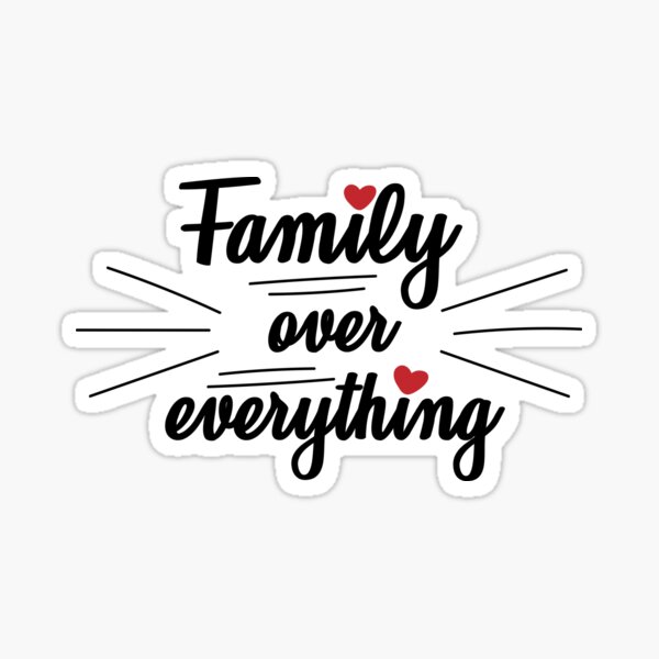 "Family Over Everything" Sticker for Sale by YAnna9 | Redbubble