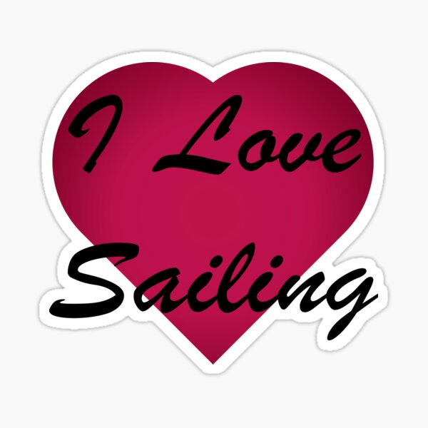 "I love sailing stickers" Sticker for Sale by glitchman2 | Redbubble