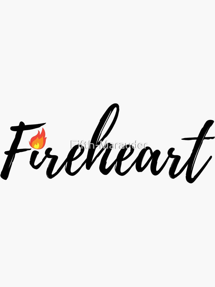 "Fireheart" Sticker for Sale by Fifth-Marauder | Redbubble